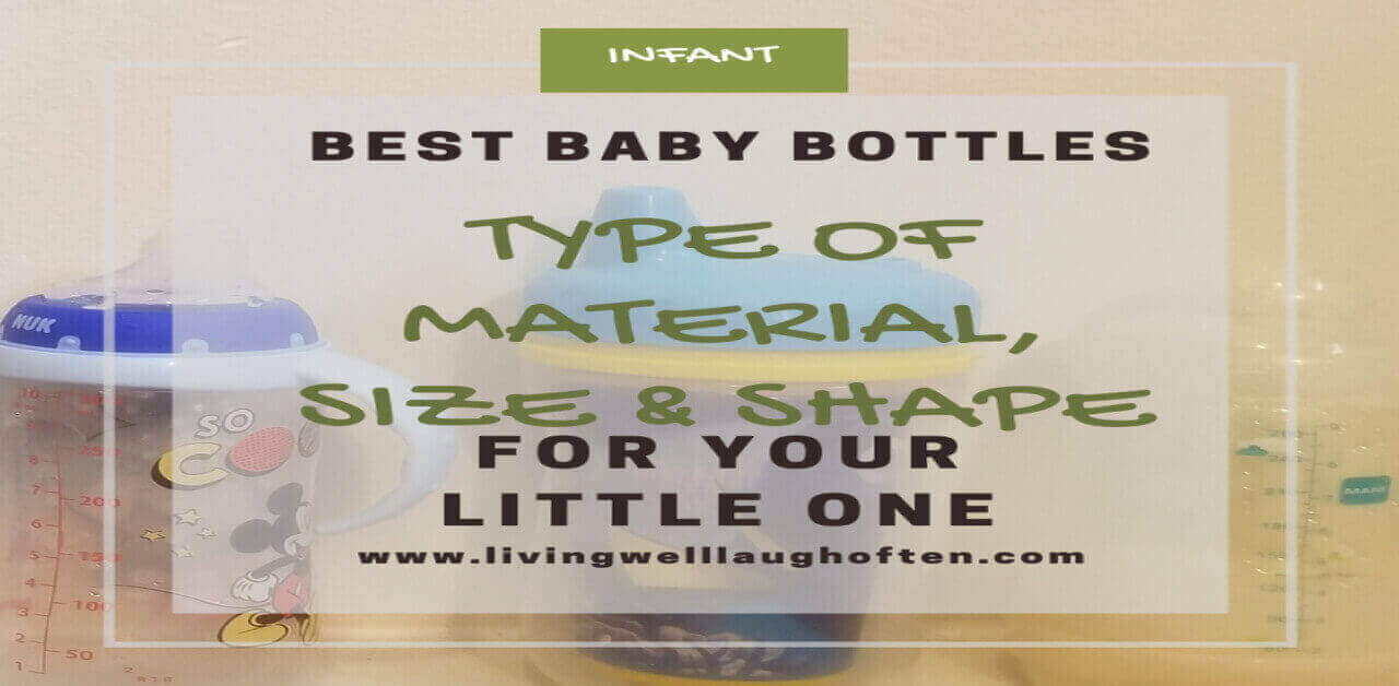 Baby Bottles Type of Material - Living Well Laugh Often